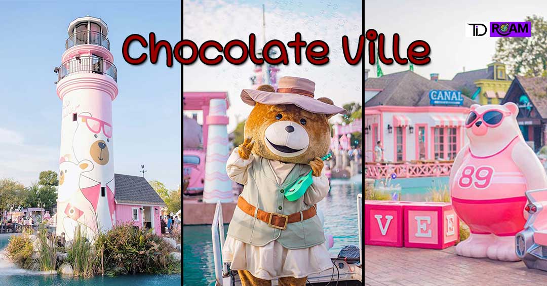 แนะนำสถานที่ท่องเที่ยว Chocolate Ville